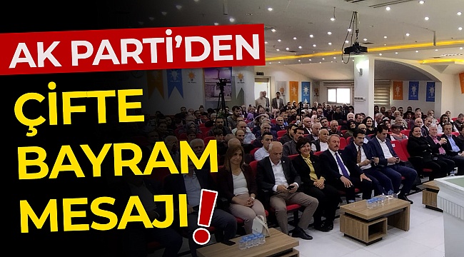 AK Parti'den çifte bayram mesajı - AK Parti - www.denizlidesiyaset.com