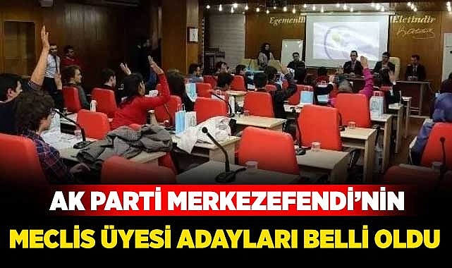 AK Parti Merkezefendi'nin Meclis Üyesi adayları açıklandı - AK Parti ... AK Parti Merkezefendi'nin Meclis Üyesi adayları açıklandı - AK Parti ...
